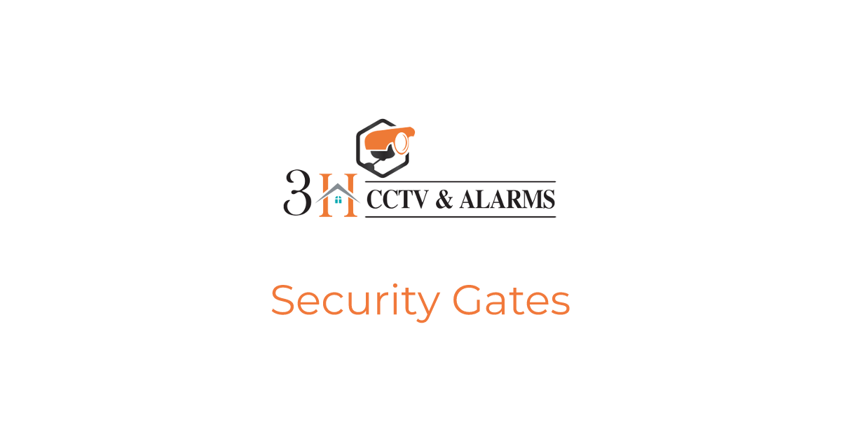 Security Gates - 3H CCTV & Alarms